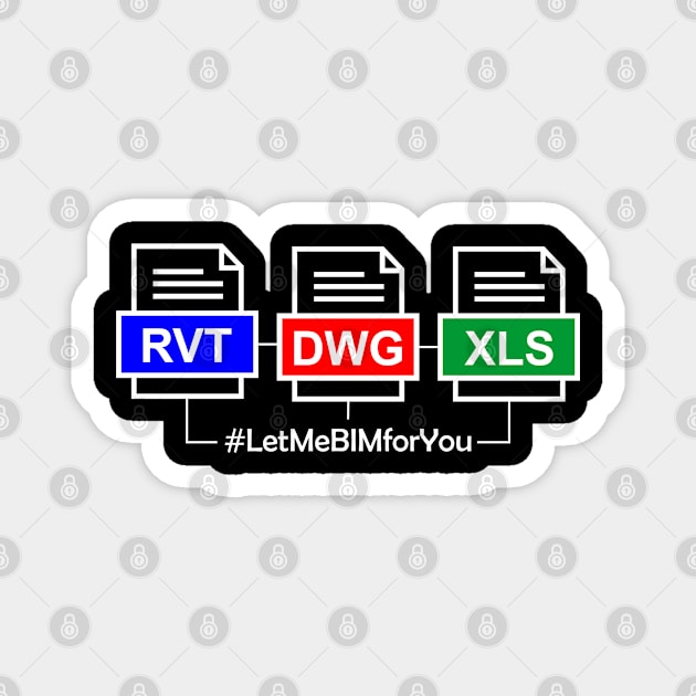 Revit - AutoCAD - Excel : Let Me BIM for You - Bim Expert - Magnet | TeePublic