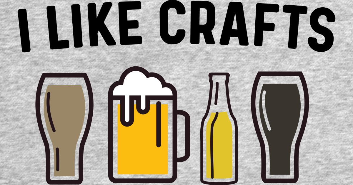 I like crafts craft beer - Craft Beer - T-Shirt | TeePublic