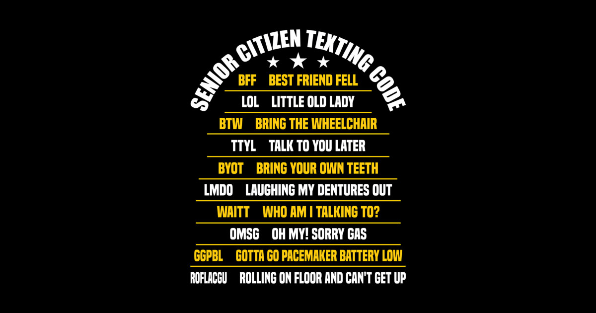 Senior Citizen Texting Code Old People - Senior Citizen - Posters and ...