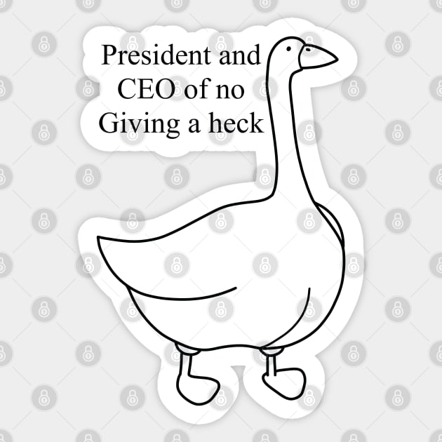 CEO Goose - Funny Design - Sticker | TeePublic