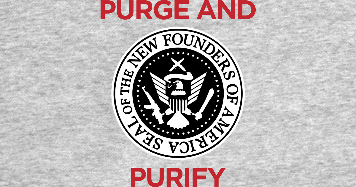 NFFA Purge and Purify - Purge Anarchy Purge Purge 3 - Hoodie | TeePublic