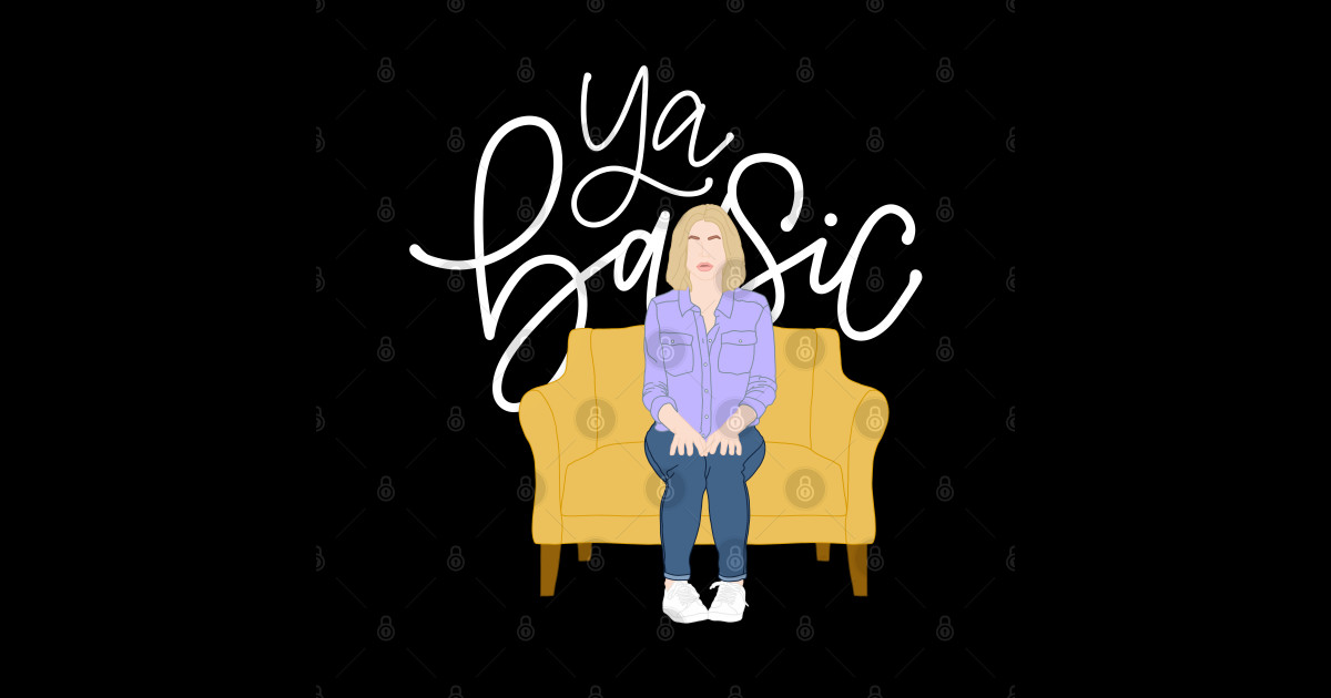 Ya Basic! - The Good Place - Sticker | TeePublic
