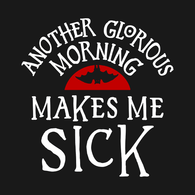 Another Glorious Morning Makes Me Sick - Hocus Pocus - T-Shirt | TeePublic