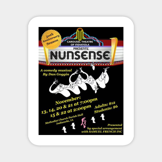 Carousel Theatre Nunsense Show Poster - Theatre - Magnet | TeePublic