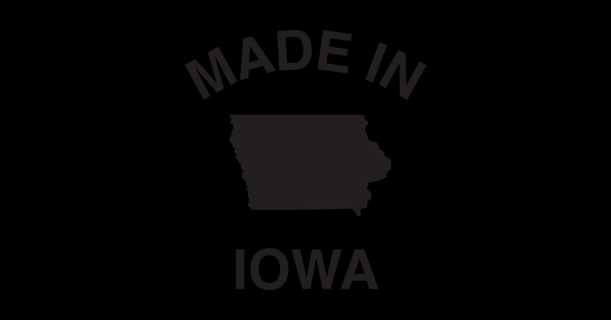 Made in Iowa - Iowa - Pin | TeePublic