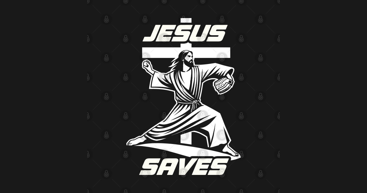 Funny Jesus Saves Christian Baseball Pitcher Coach Fan - Jesus Saves ...