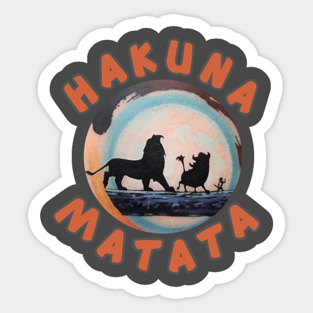 HAKUNA MATATA - Lion King 2024 - Hakuna Matata - Sticker | TeePublic