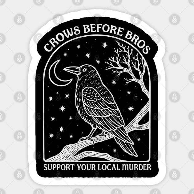 crows-before-bros - Crows Before Bros - Sticker | TeePublic