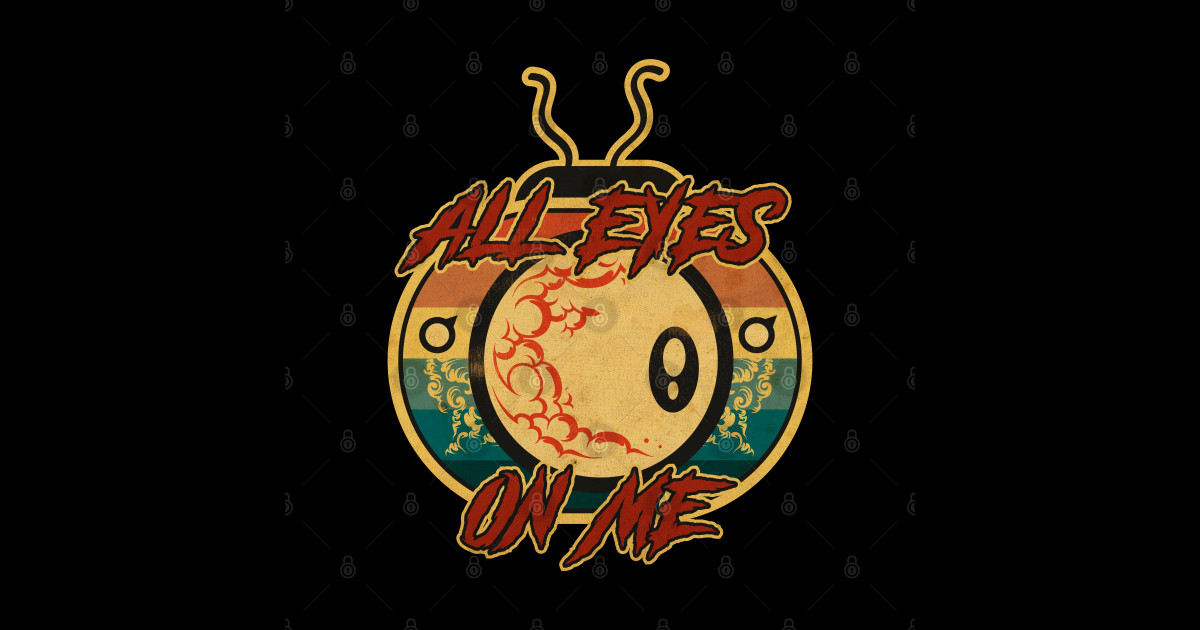 All Eyes On Me - Celebrity Hollywood - Sticker | TeePublic