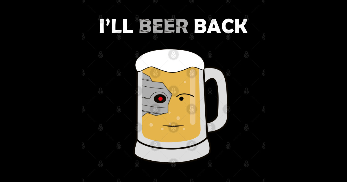 Terminator beer - Terminator Beer - Sticker | TeePublic