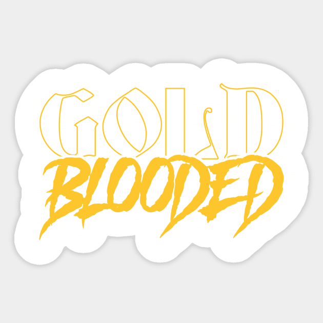 Gold Blooded - Gold Blooded - Sticker | TeePublic