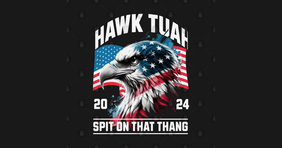 Hawk-Tuah - Hawk Tuah - T-Shirt | TeePublic