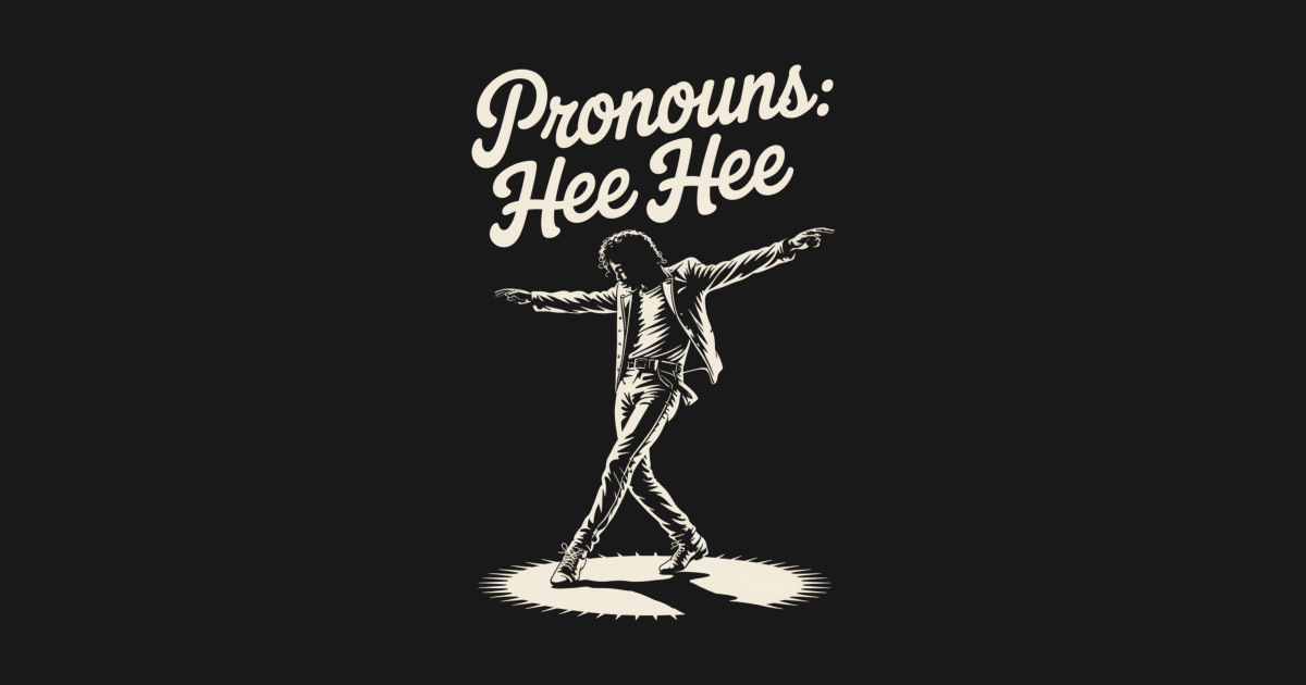 Pronouns: Hee Hee Dad Joke T Shirt - Pronouns - T-Shirt | TeePublic
