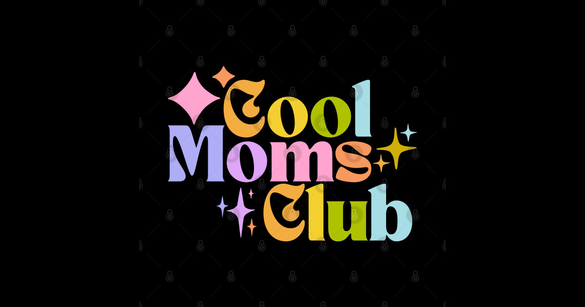 Cool Moms Club - Cool Moms - Sticker | TeePublic