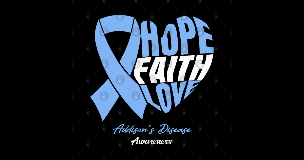 Addison's Disease Awareness Faith Hope Love Heart Ribbon Great Gift For ...