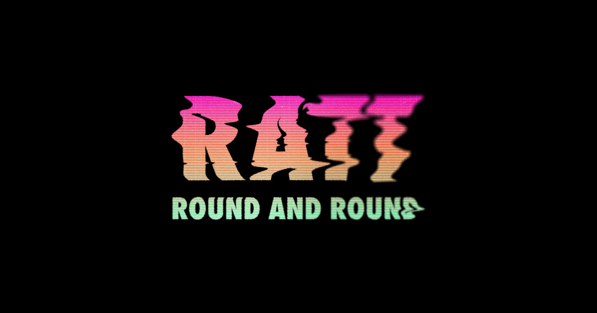 Round and Round - Glam Metal Ratt - Sticker | TeePublic
