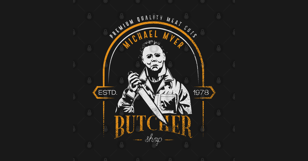 Michael Myers Butcher Shop - Halloween - T-Shirt | TeePublic