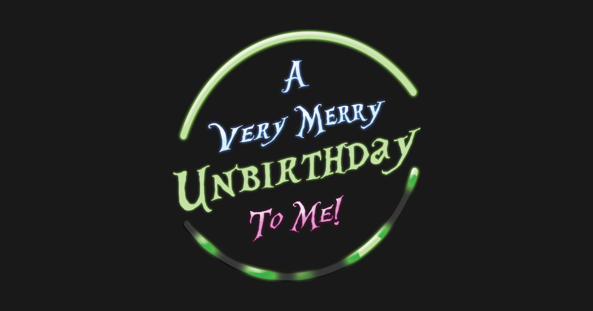 A Very Merry UNbirthday to Me - Couple Shirt - Alice In Wonderland - T ...