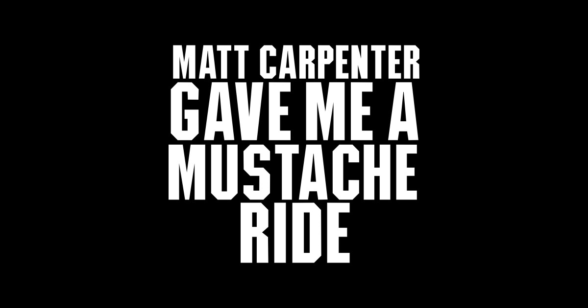 Matt Carpenter Gave Me A Mustache Ride - New York Yankees - Sticker ...