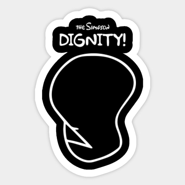 The Simpsons - Dignity - The Simpons - Sticker | TeePublic