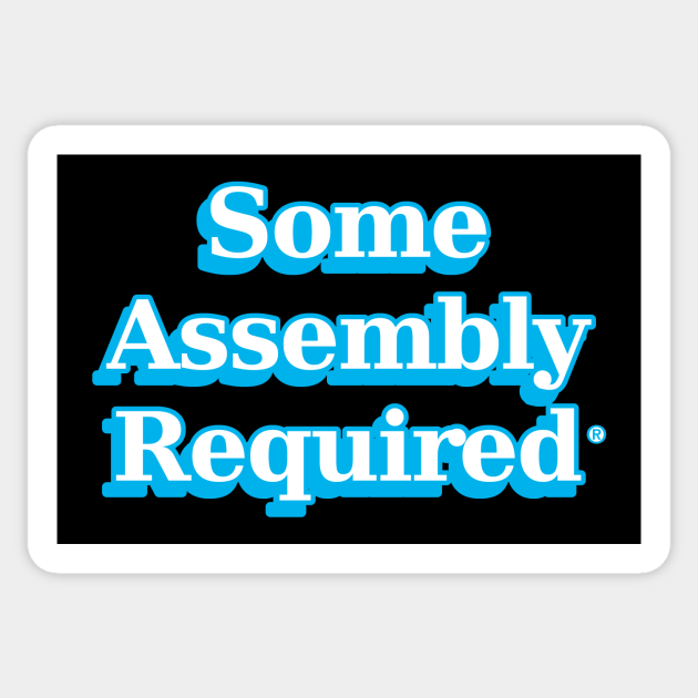 some assembly required 1 - Kenner - Sticker | TeePublic