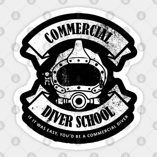 Commercial Diver School (distressed) T-Shirt - Deep Sea Diver - Sticker ...
