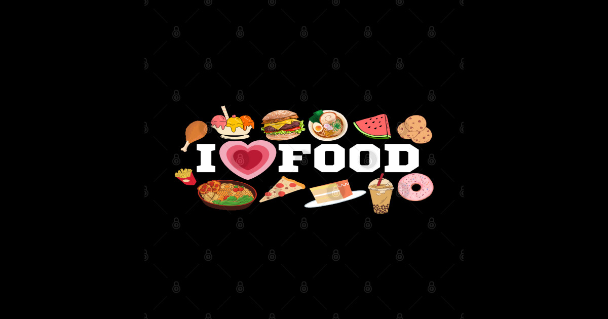 I Love Food/I Heart Food Clothing - I Love Food - Posters and Art ...