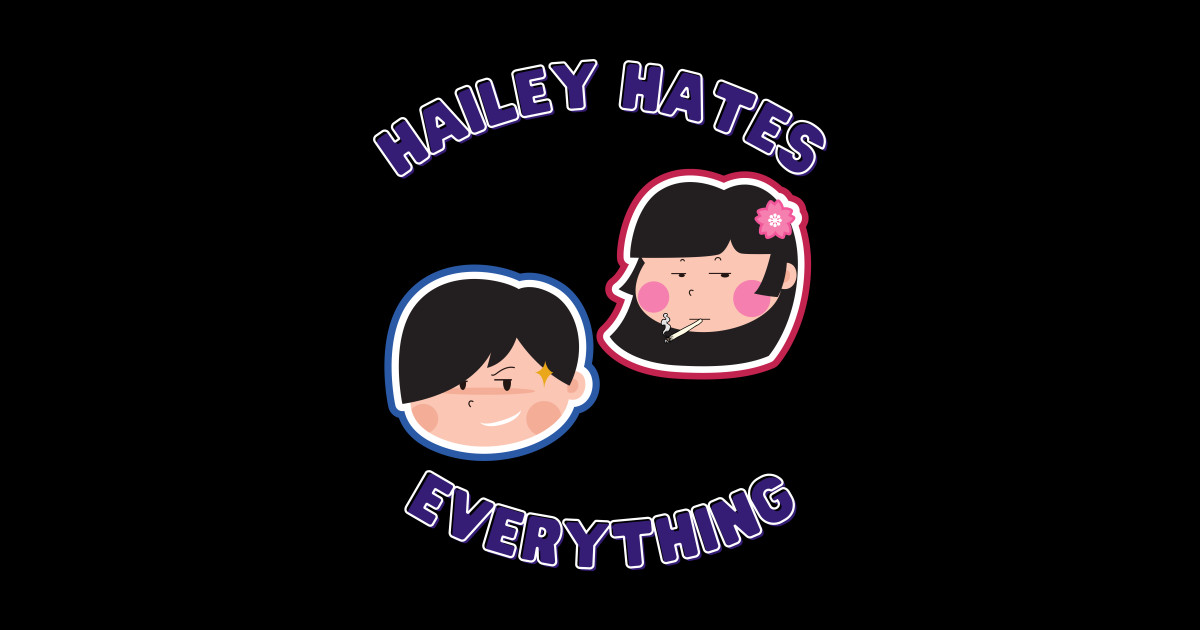 Hailey Hates Everything - Circle - Hailey Hates Everything - Sticker ...