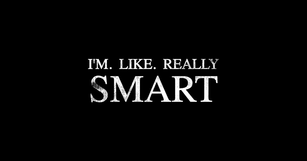 I'm Like Really Smart - Im Like Really Smart - Magnet | TeePublic
