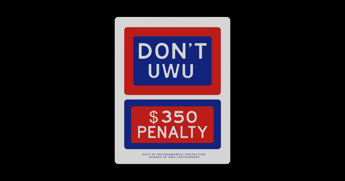 Dont Uwu 350 Penalty Dont Uwu Magnet Teepublic
