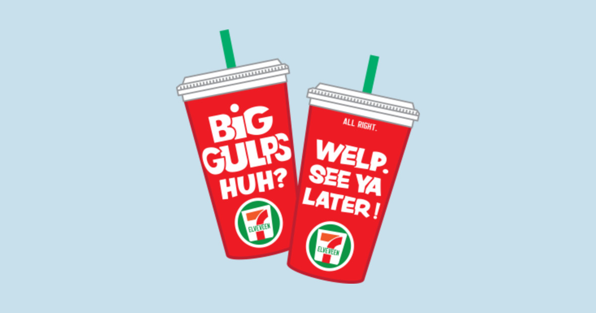 Big Gulps Huh Welp See Ya Later Dumb And Dumber Sticker Teepublic