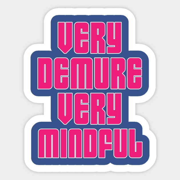 Very Demure Very Mindful – Bold Typographic Meme Tee - Demure Mindful ...