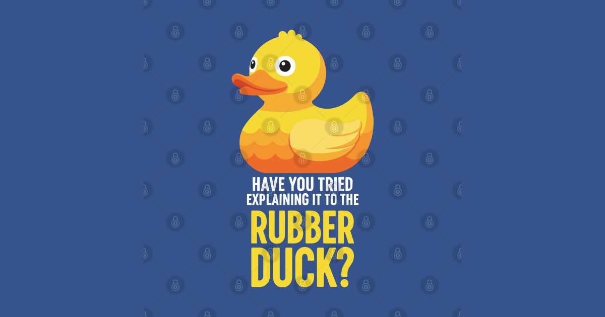Rubber Duck Debugging Meme - Rubber Duck - T-Shirt | TeePublic