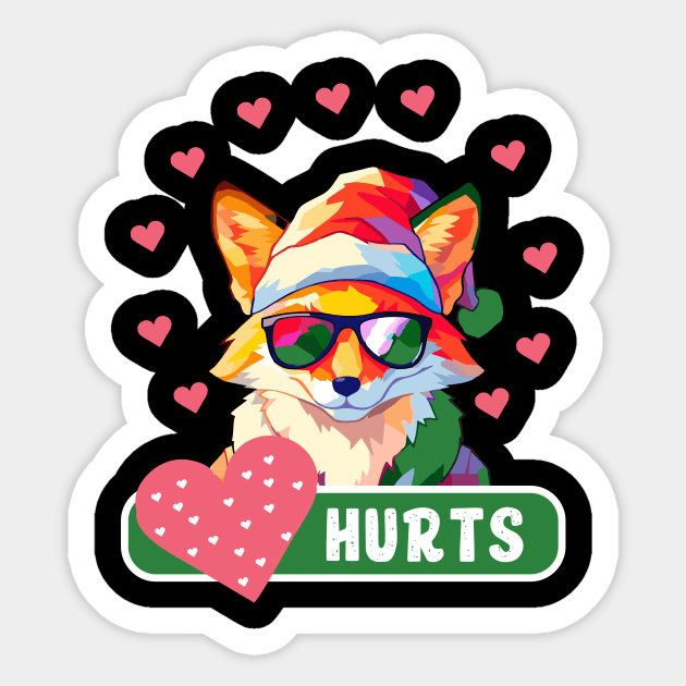 LOVE HURTS MEME - Hurts - Sticker | TeePublic