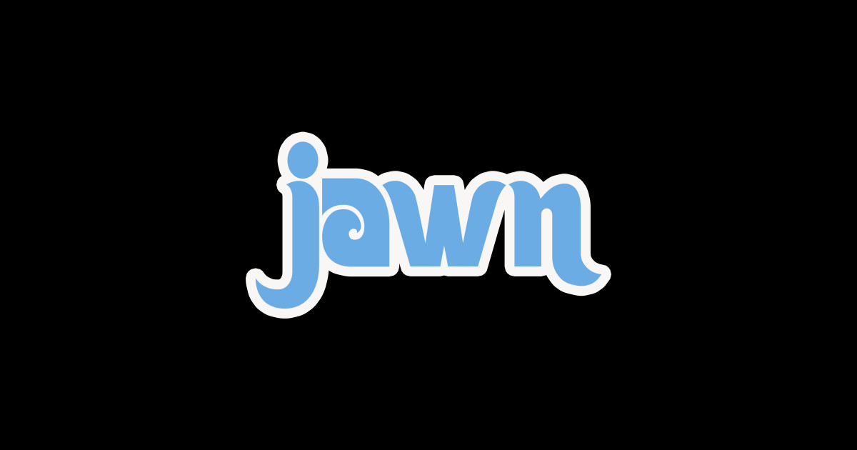 JAWN - Philadelphia - T-Shirt | TeePublic