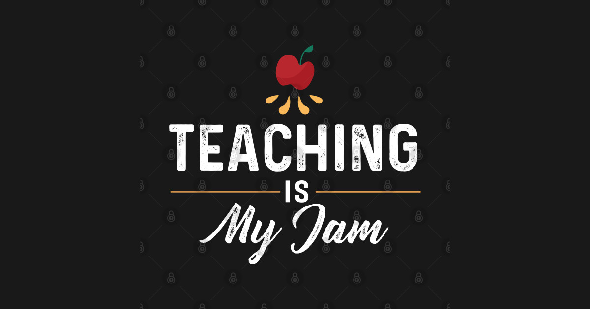 Teaching is my Jam - Teaching - Posters and Art Prints | TeePublic