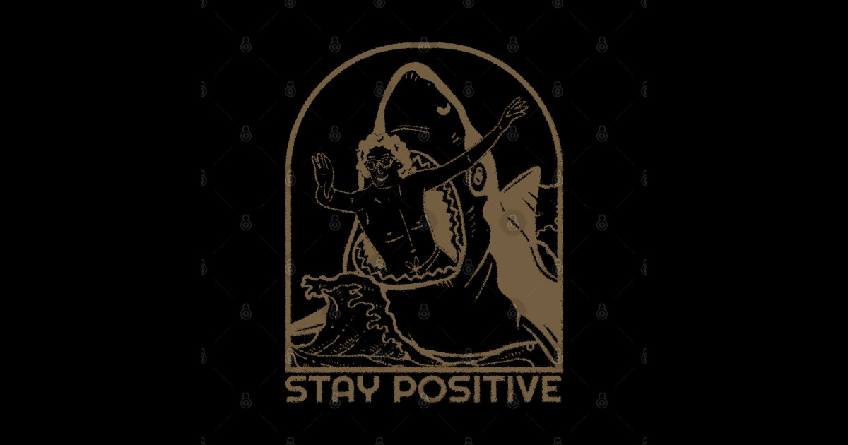 stay positive shark vintage - Stay Positive - Sticker | TeePublic