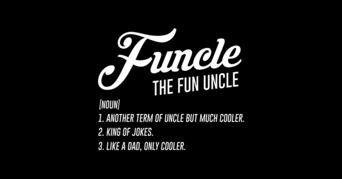 Funcle - The Fun Uncle - Funcle - Sticker | TeePublic