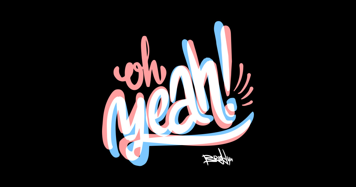 Oh yeah! - Oh Yeah - Sticker | TeePublic