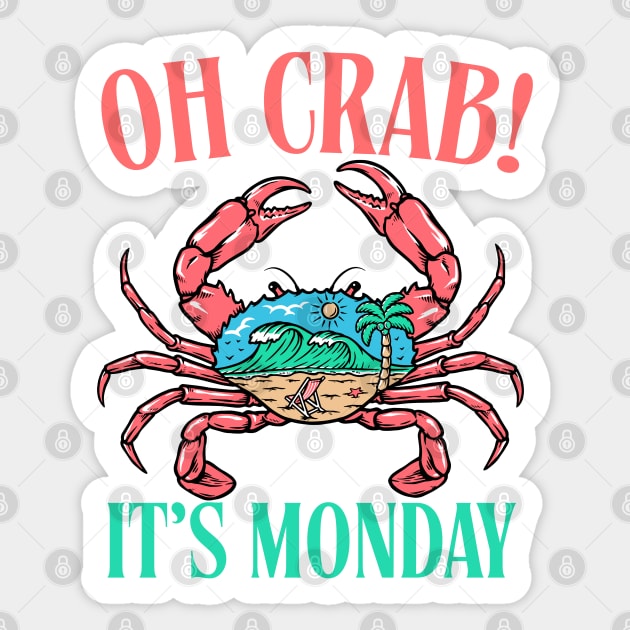 Oh Crab! It’s Monday – Funny Crab - Crab - Sticker | TeePublic