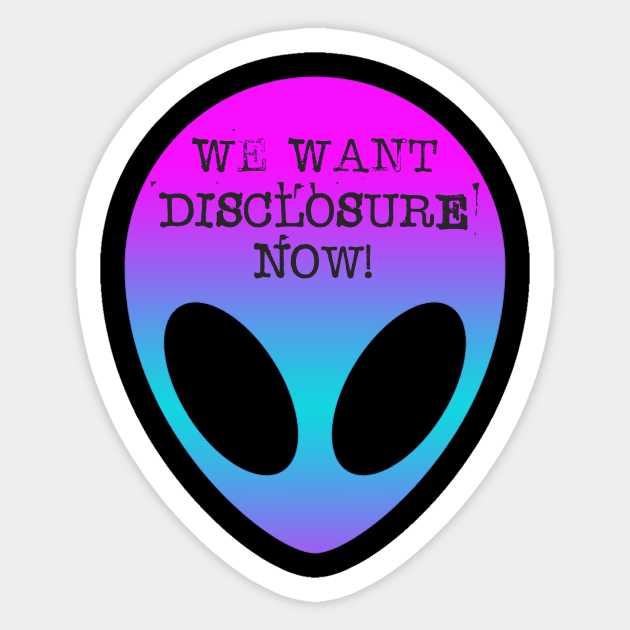 We want disclosure now! - Disclosure - Sticker | TeePublic