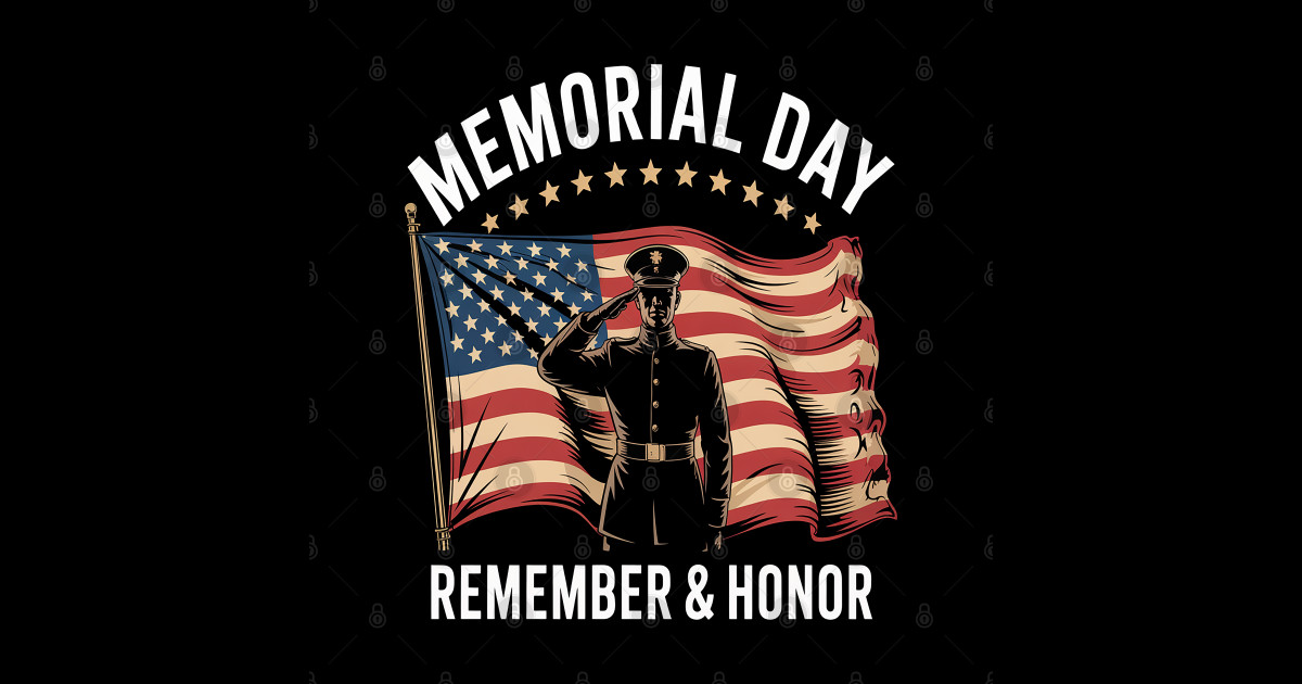 Memorial Day Remember & Honor Saluting Soldier American Flag - Memorial ...
