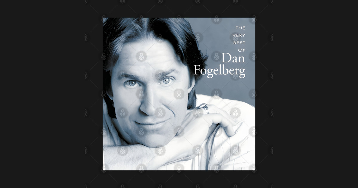 Dan Fogelberg // The Very Best of Dan Fogelberg - Dan Fogelberg - T ...