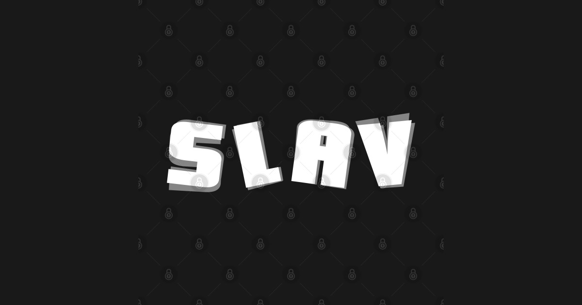 slav - Slav - T-Shirt | TeePublic