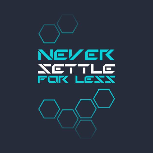 never settle for less - Catan - T-Shirt | TeePublic