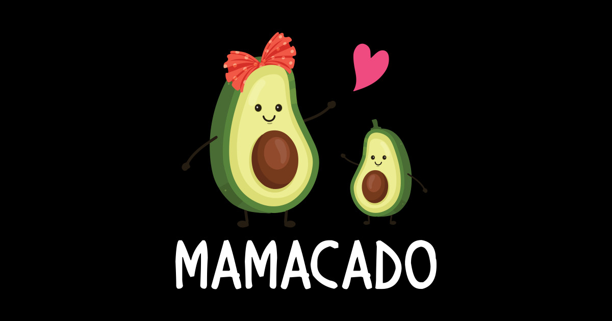 Mamacado Avocados Dancing Happy Mother Mommy Son Daughter - Mamacado ...