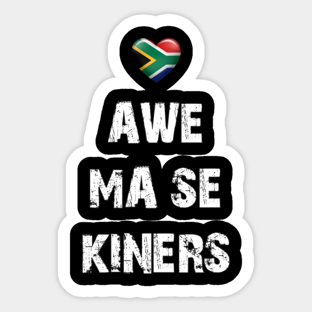 Awe ma se kiners - Afrikaans - Sticker | TeePublic