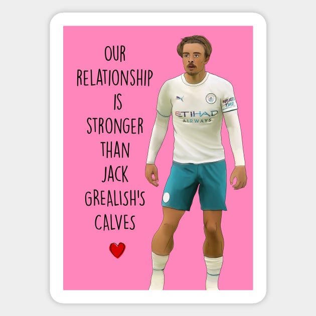 JACK GREALISH CALVES - Strong Love - Sticker | TeePublic