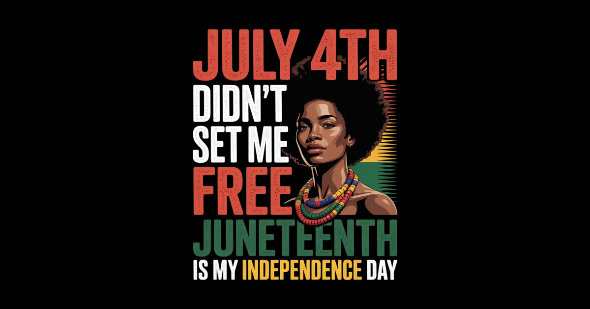 Juneteenth Independence Day July 4th 1865 African Woman US - Juneteenth ...