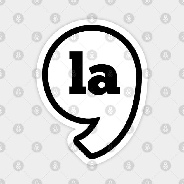 Comma La - Kamala Harris - Comma La - Magnet | TeePublic